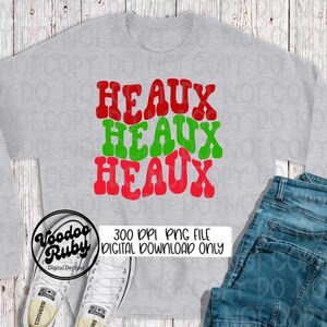Heaux Heaux Heaux PNG Sublimation Louisiana Design Christmas Hand Drawn ...