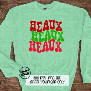 Heaux Heaux Heaux PNG - Cajun Christmas Digital Download - Etsy
