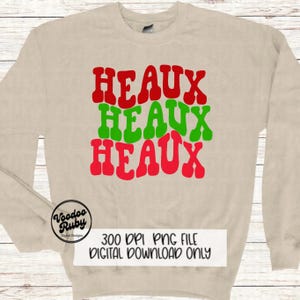 Heaux Heaux Heaux PNG - Cajun Christmas Digital Download - Etsy
