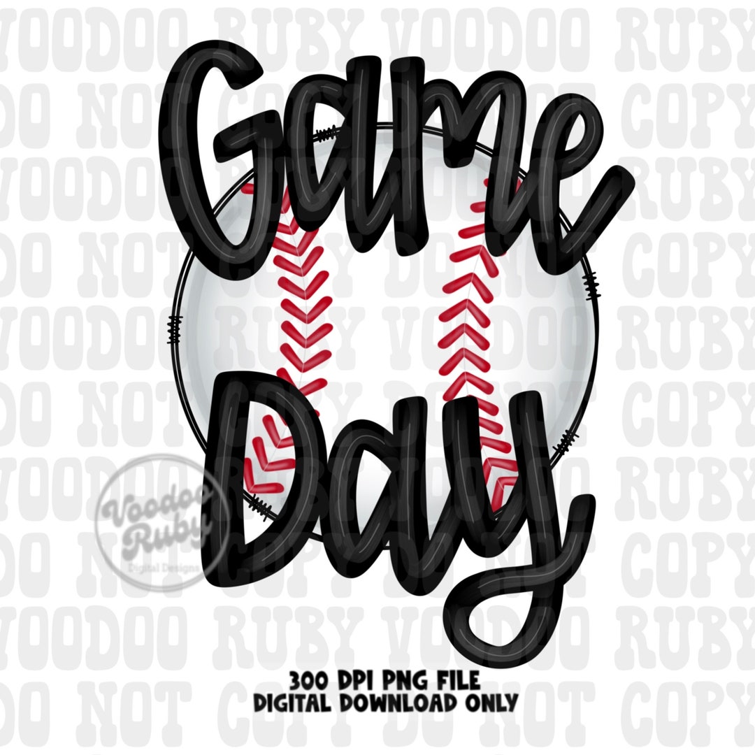 Game Day PNG Design Sublimation Hand Drawn Digital Download Baseball ...