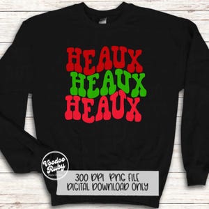 Heaux Heaux Heaux PNG Sublimation Louisiana Design Christmas Hand Drawn ...