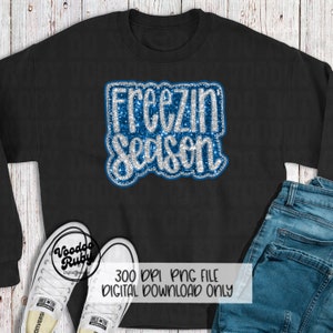 Freezin Season PNG Design Sublimation Hand Drawn Digital Download ...