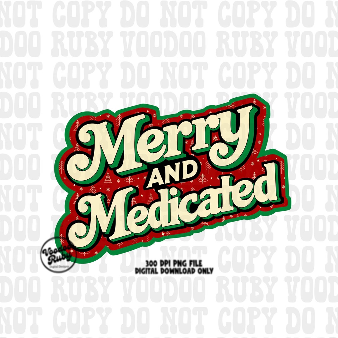 Funny Retro Christmas PNG: Merry and Medicated Design (digital Download ...