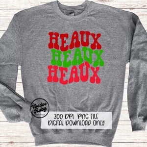 Heaux Heaux Heaux PNG Sublimation Louisiana Design Christmas Hand Drawn ...
