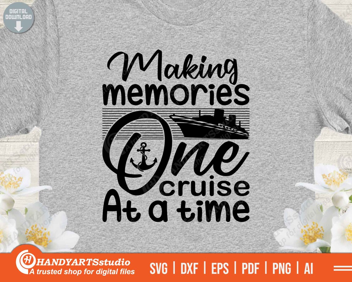 Making Memories One Cruise at a Time Svg Cruising Quote Png - Etsy