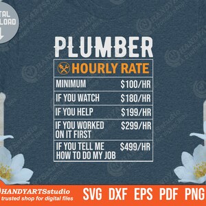Plumber Hourly Rate Svg Cutting File, Hourly Rate Wall Art, Plumber ...
