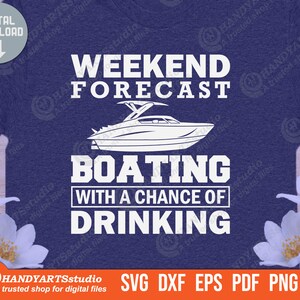 Weekend Forecast Boating With a Chance of Drinking Svg, Boating Season ...