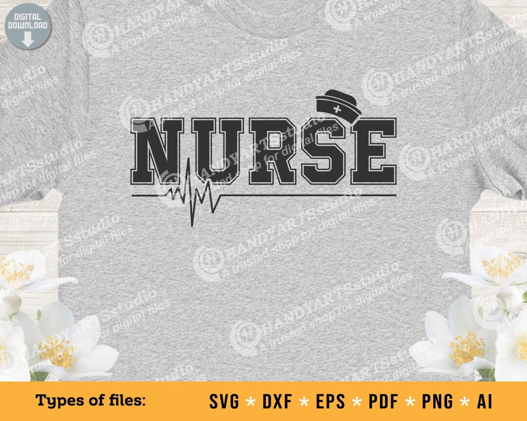 Nurse SVG Cut File for Cricut and Silhouette, Nurse Shirt Design Svg ...