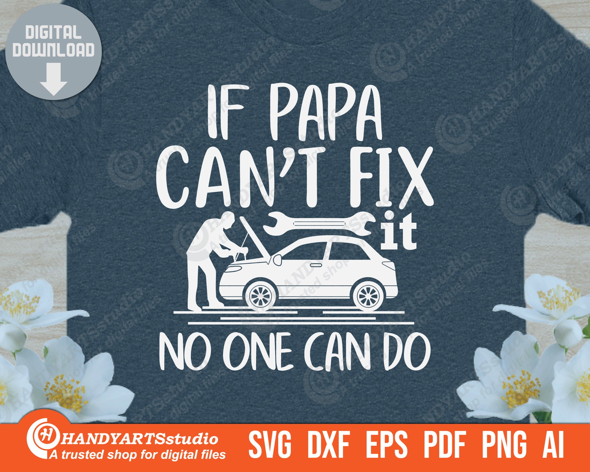 If papa can't fix it no one can do svg mechanic quote | Etsy