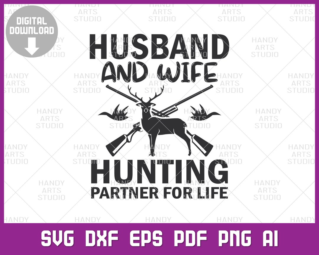 Husband and Wife Hunting Partner for Life Svg Cut File, Hunting Season ...