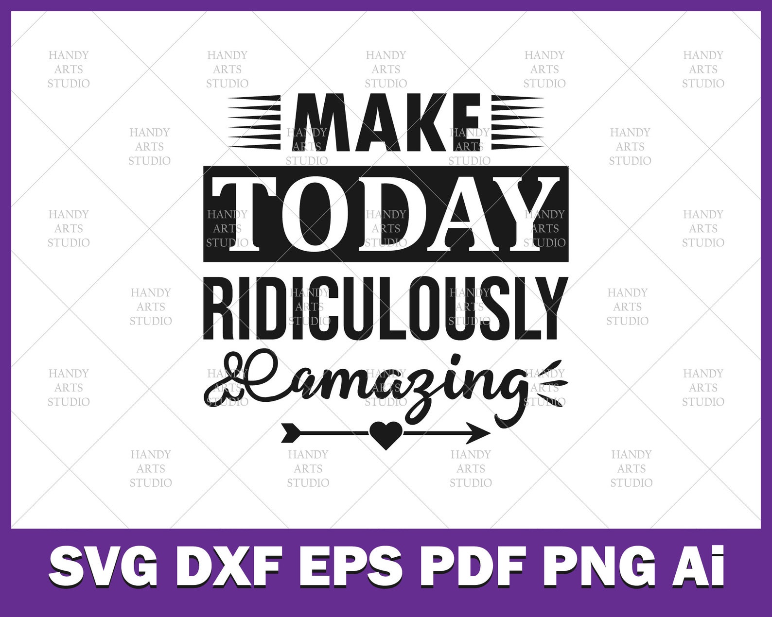 Make Today Ridiculously Amazing Svg Cutting File Motivation Svg File ...