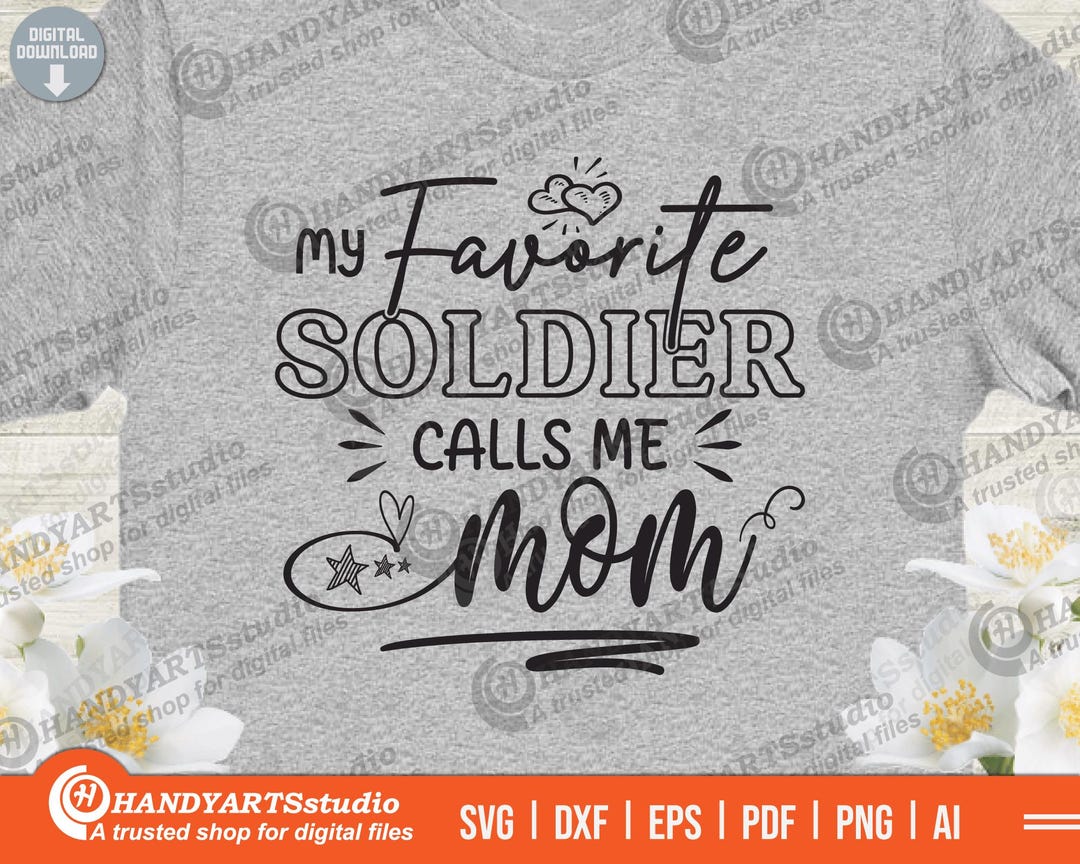 My Favorite Soldier Calls Me Mom Svg, Army Mom Life Png, Mothers Day ...