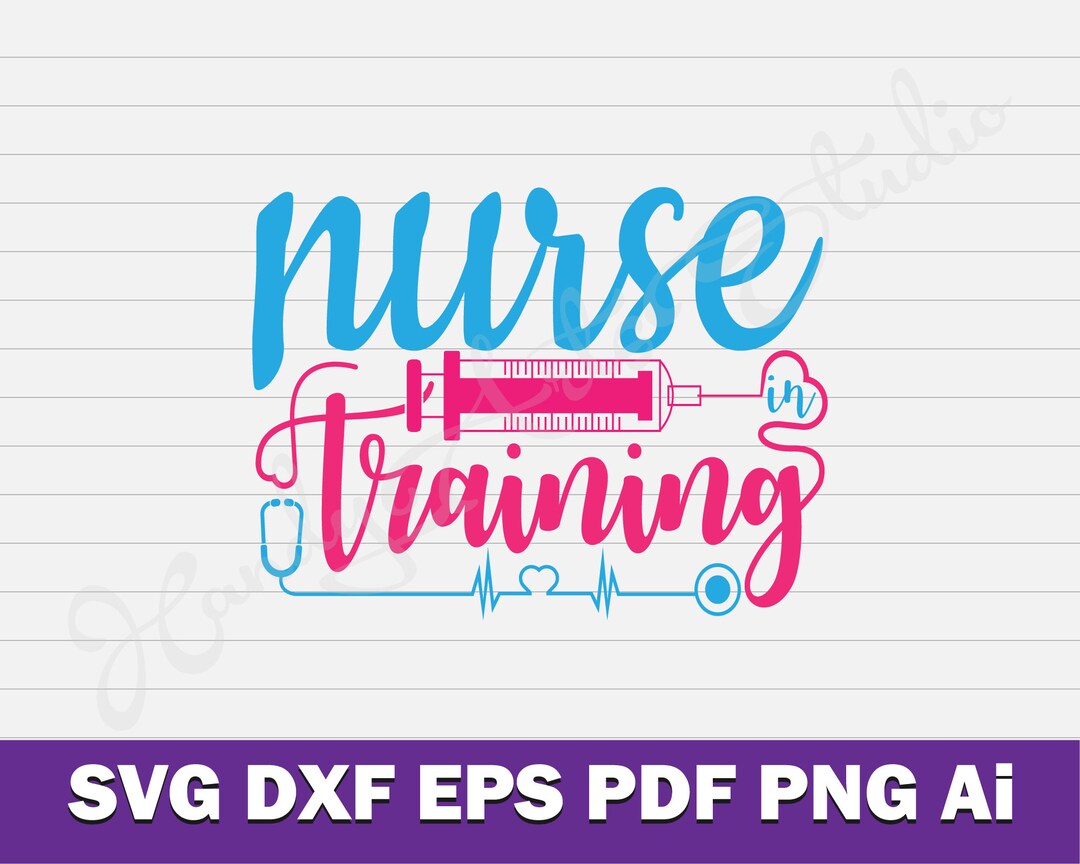 Nurse in Training Svg Cut File, School Nurse Svg, Future Nurse Svg for ...