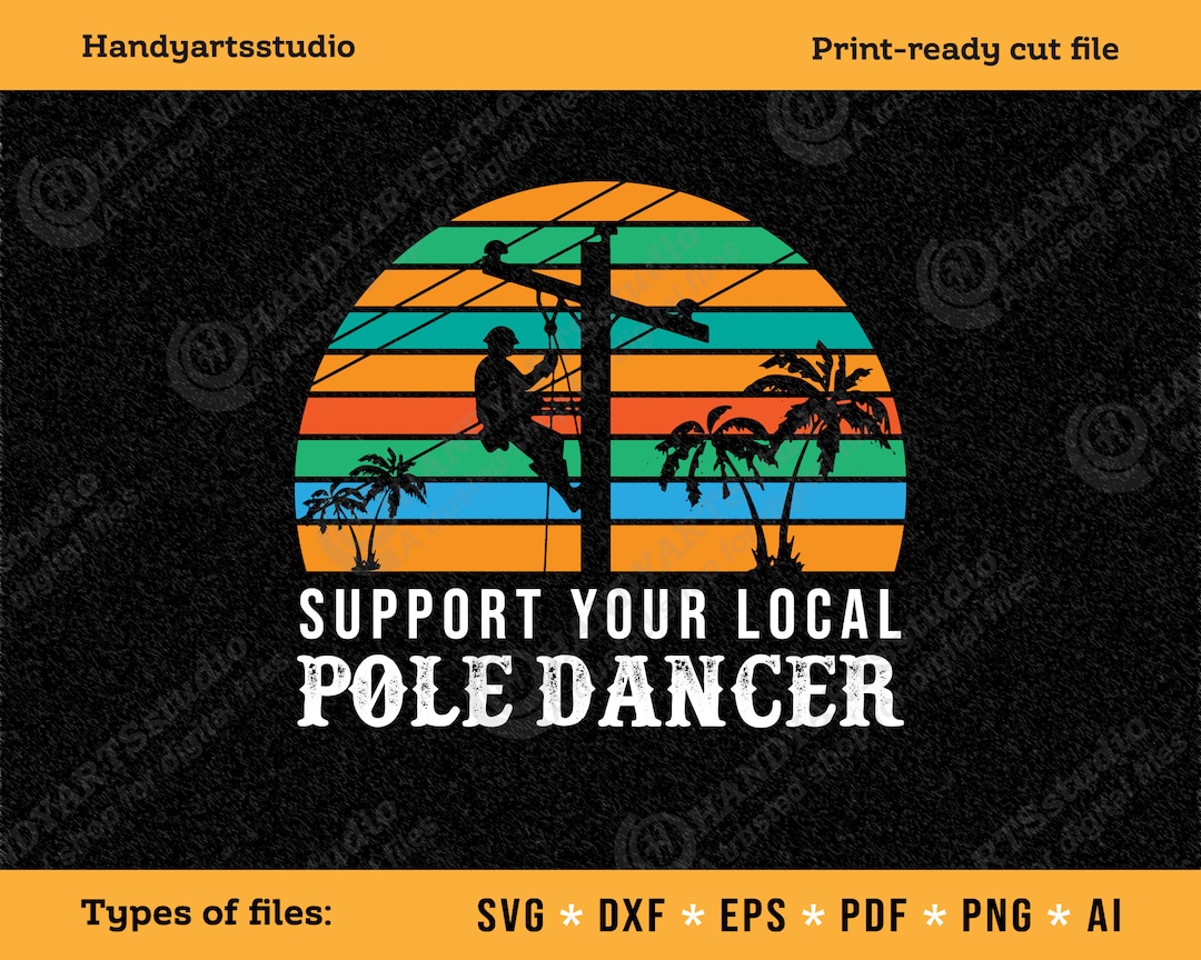 Support Your Local Pole Dancer Svg, Lineman Cut File, Electrician Clip ...