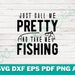 Just Call Me Pretty and Take Me Fishing Svg Cut File for | Etsy