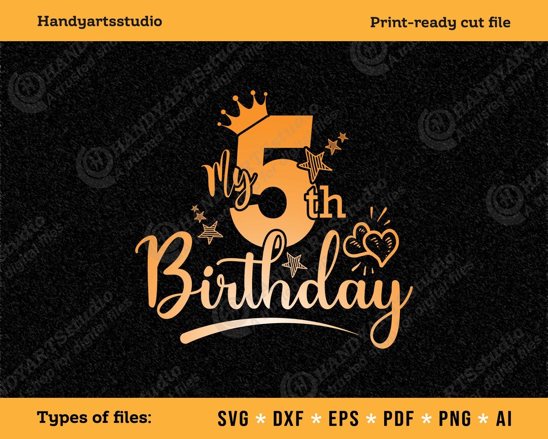 My 5th Birthday Svg Cut File for Cricut or Silhouette, Birthday Shirt ...
