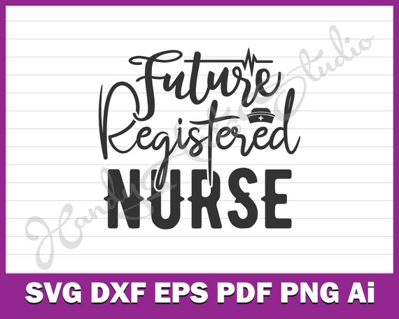 Future Registered Nurse Svg Cut File for Gift or T-shirt - Etsy