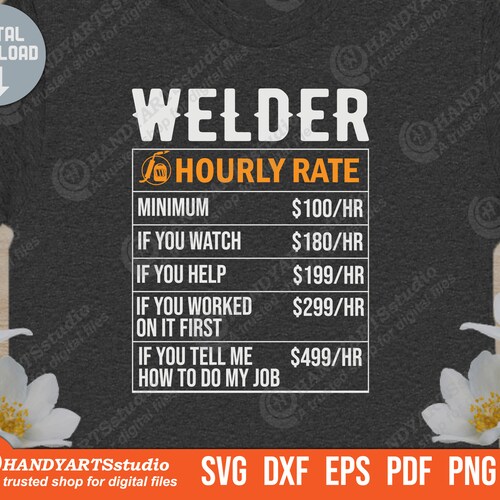 Welder Hourly Rate Svg Cutting File Hourly Rate Wall Art - Etsy