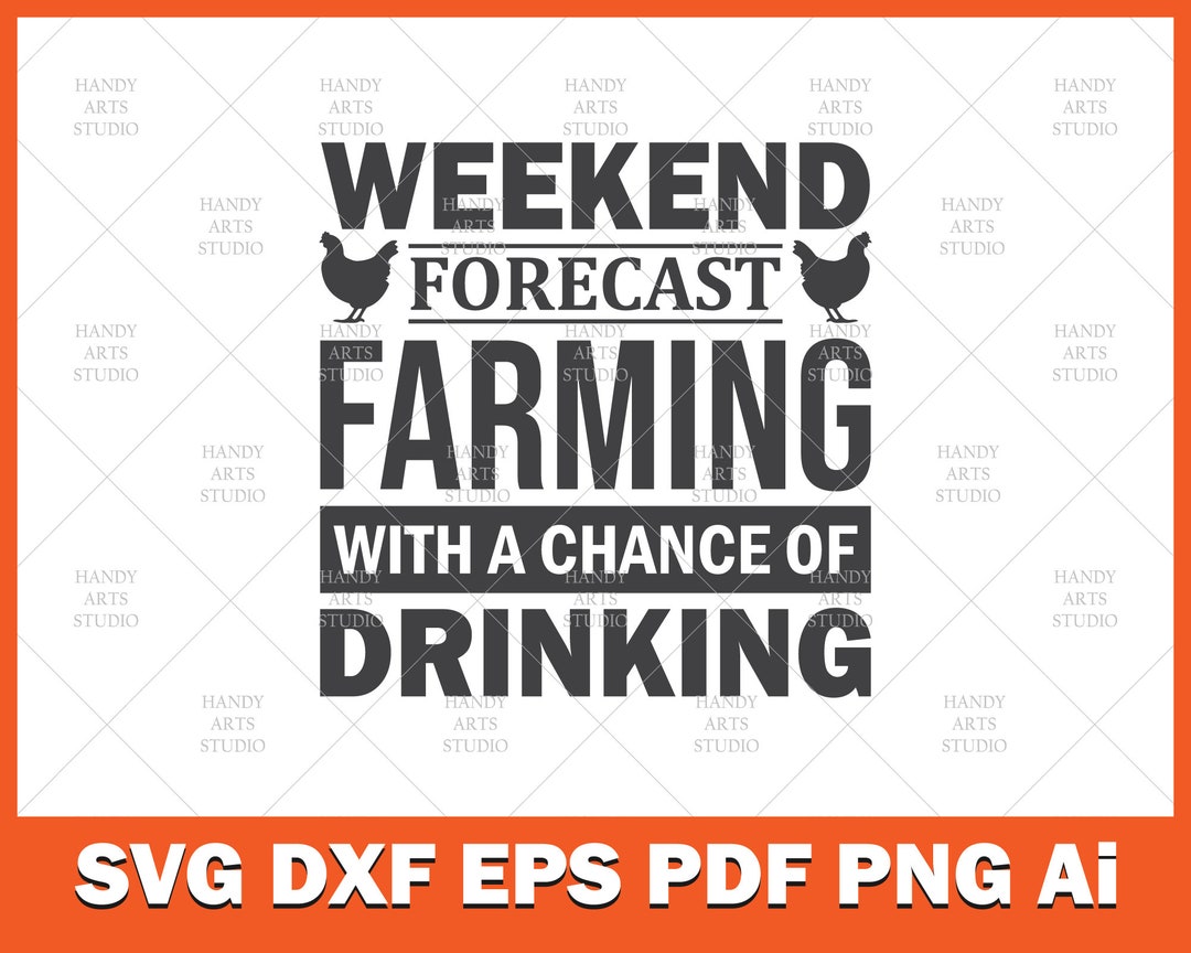 Weekend Forecast Farming With a Chance of Drinking Svg Farming Svg File ...
