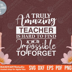 A Truly Amazing Teacher is Hard to Find Svg, Teacher Shirt Png, Teacher ...