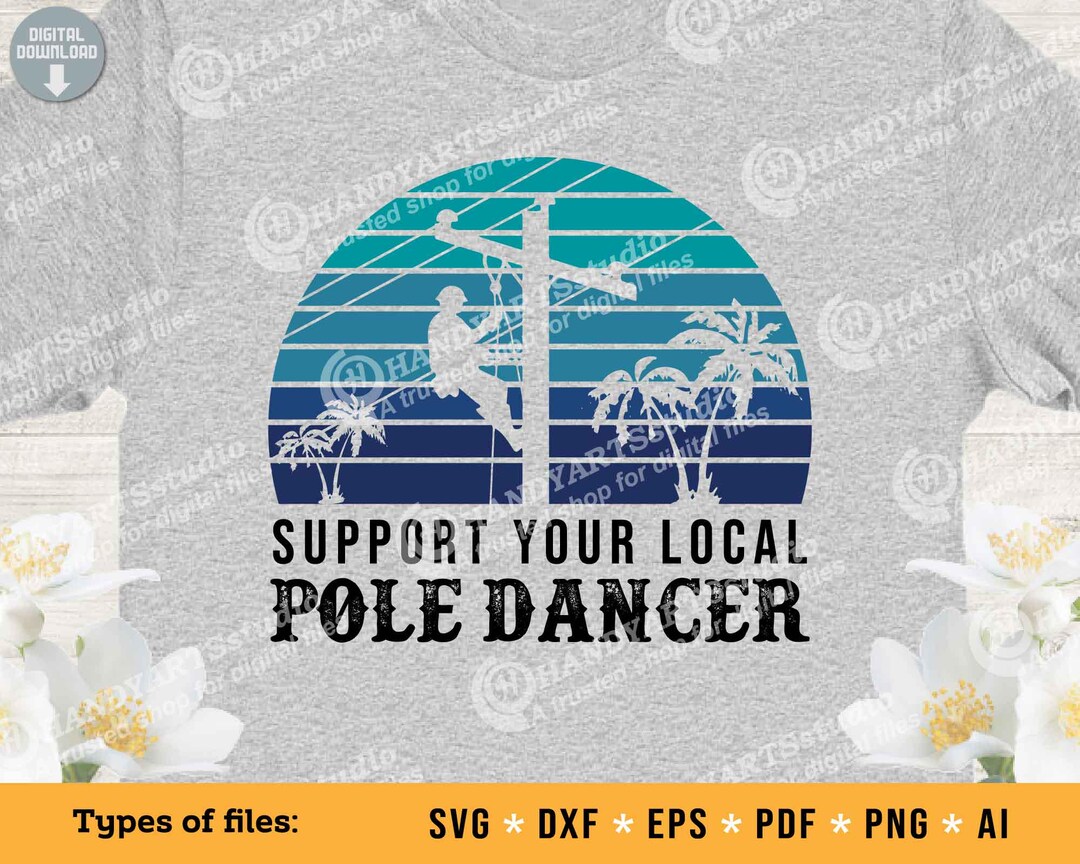 Support Your Local Pole Dancer Svg, Lineman Cut File, Electrician Clip ...
