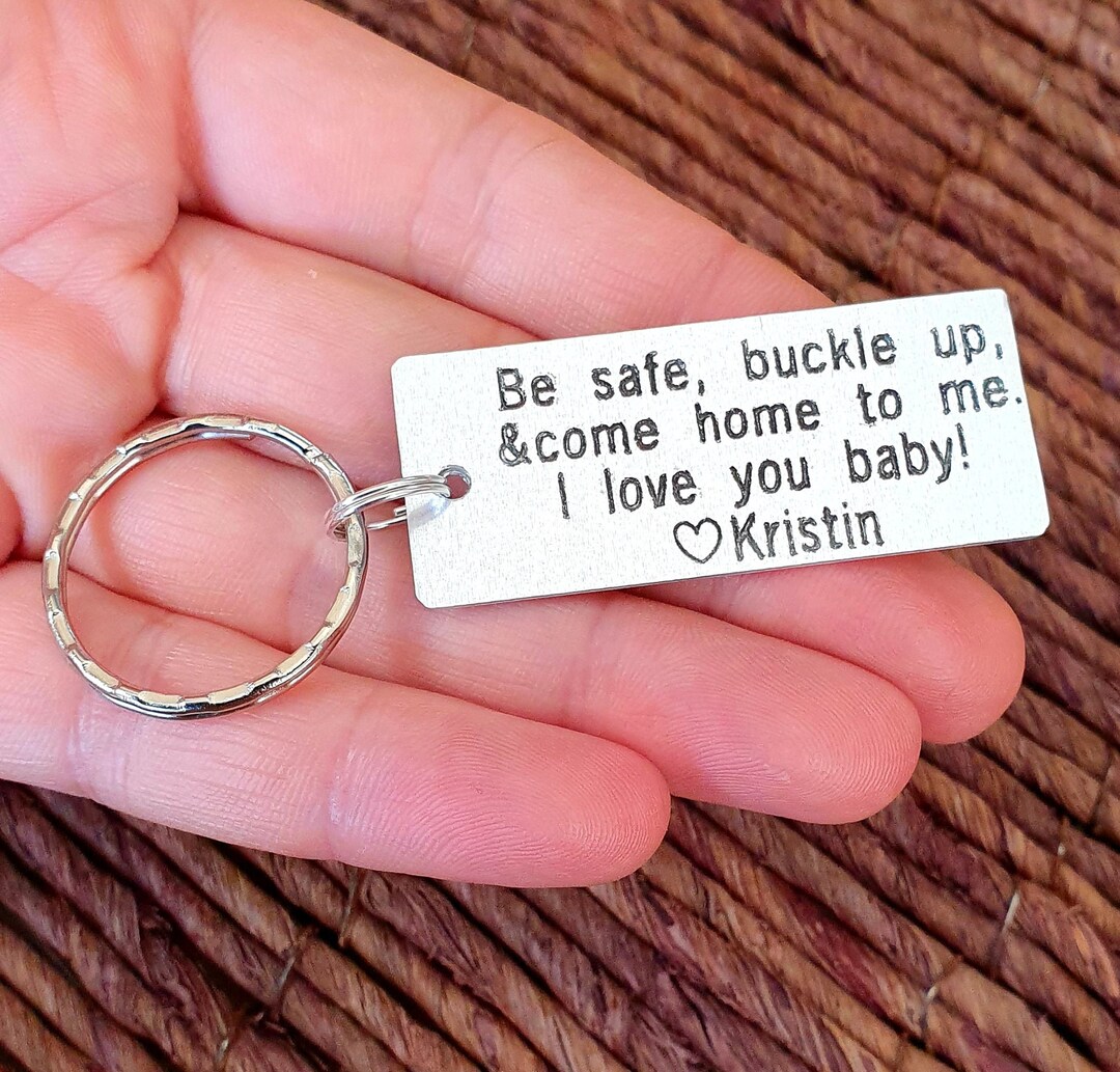 Drive Safe Keychain Personalized Be Safe Buckle Up - Etsy