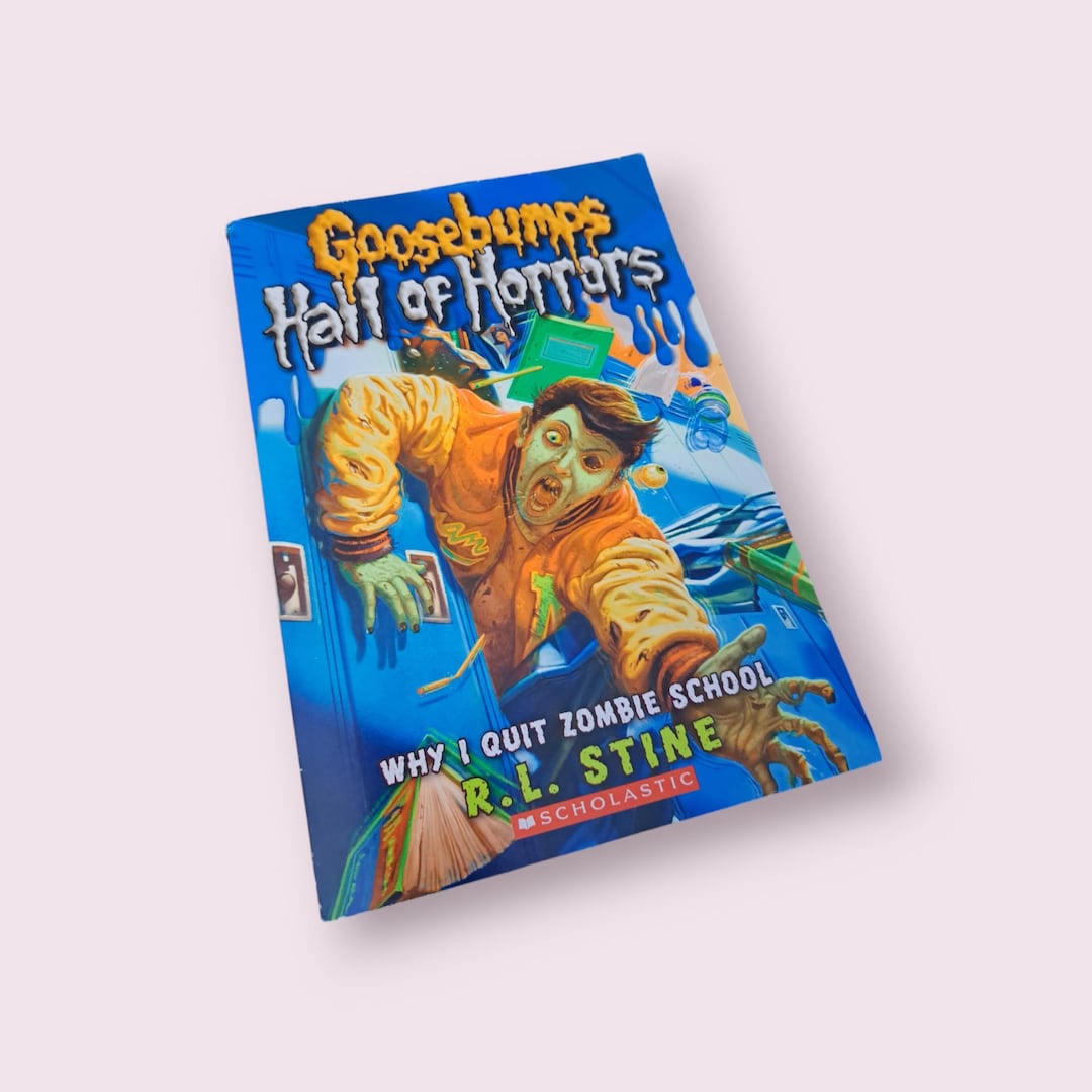 Goosebumps Hall of Horrors Why I Quit Zombie School Book 4 by R.l.stine ...