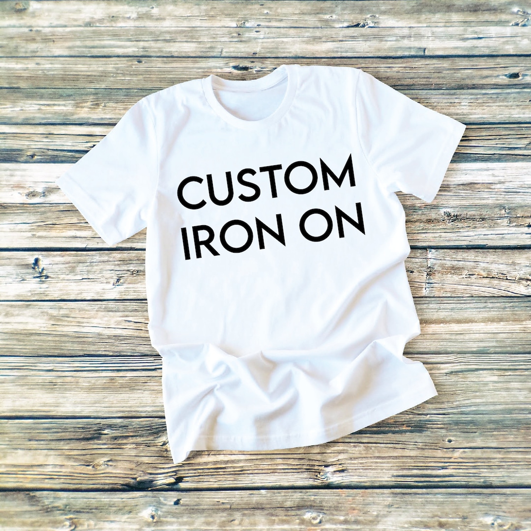 Custom Iron on Heat Transfer Vinyl Decal, DIY, Customize, Choose, Shirt ...