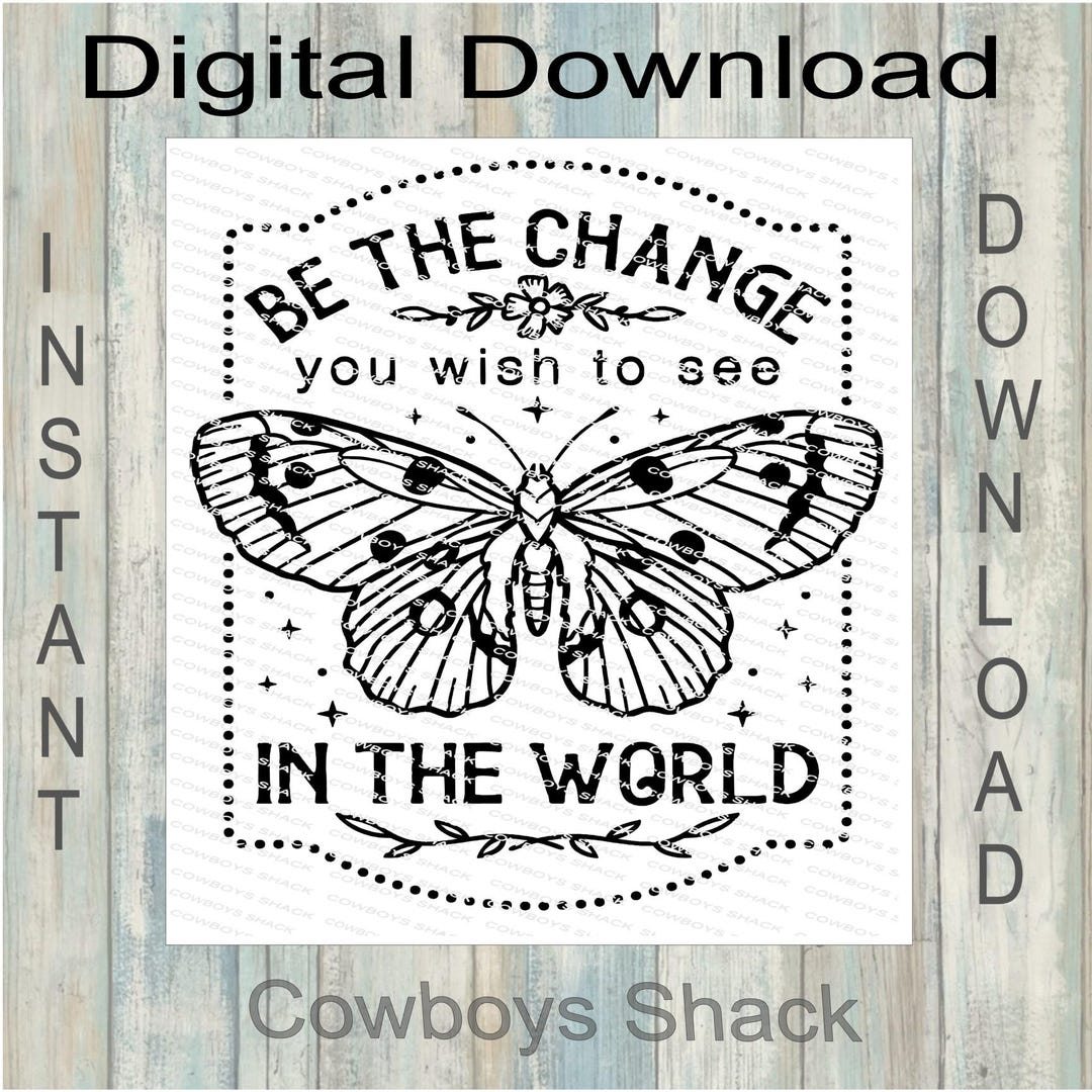 Be the Change You Wish to See in the World Retro Butterfly ...