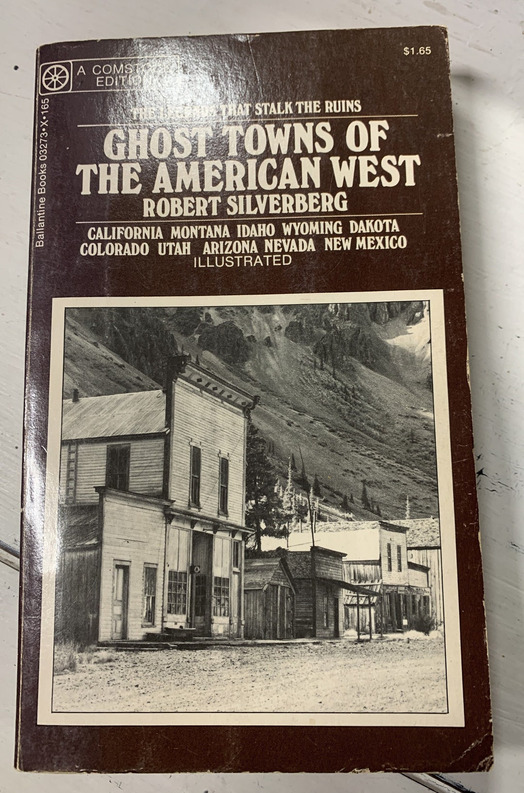 Ghost Towns of the American West by Robert Silverberg. Illustrated ...