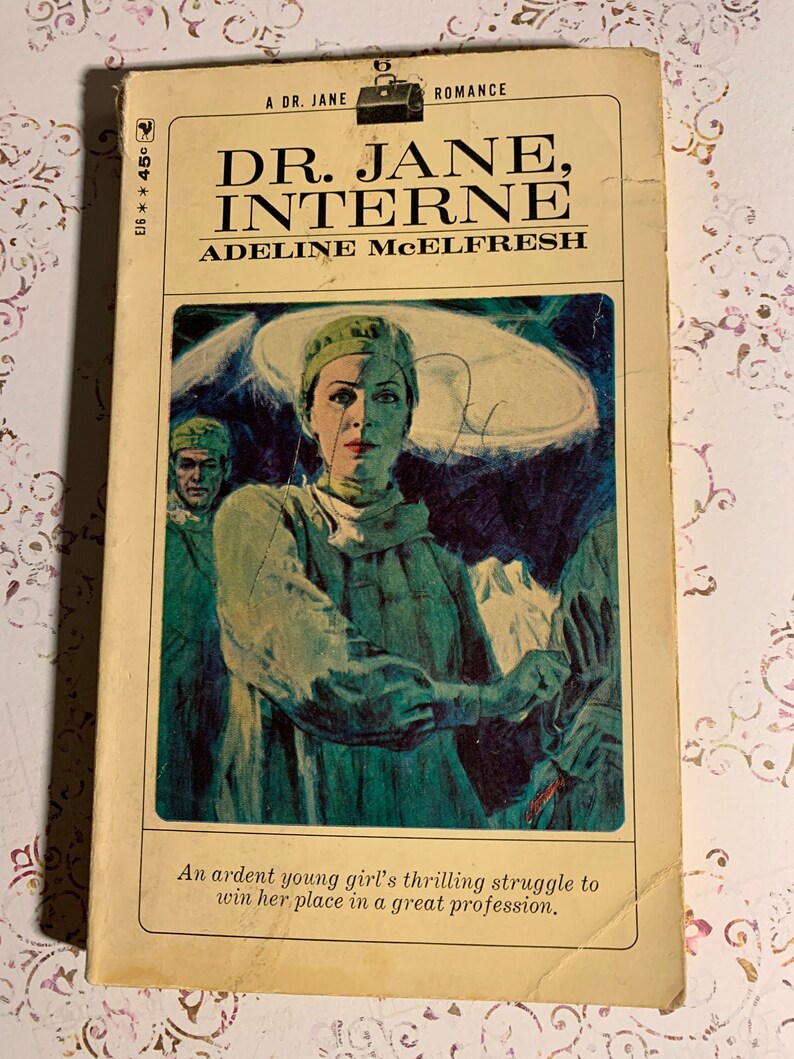 Vintage Nurse/doctor Romance, Dr. Jane, Interne by Adeline Mcelfresh ...