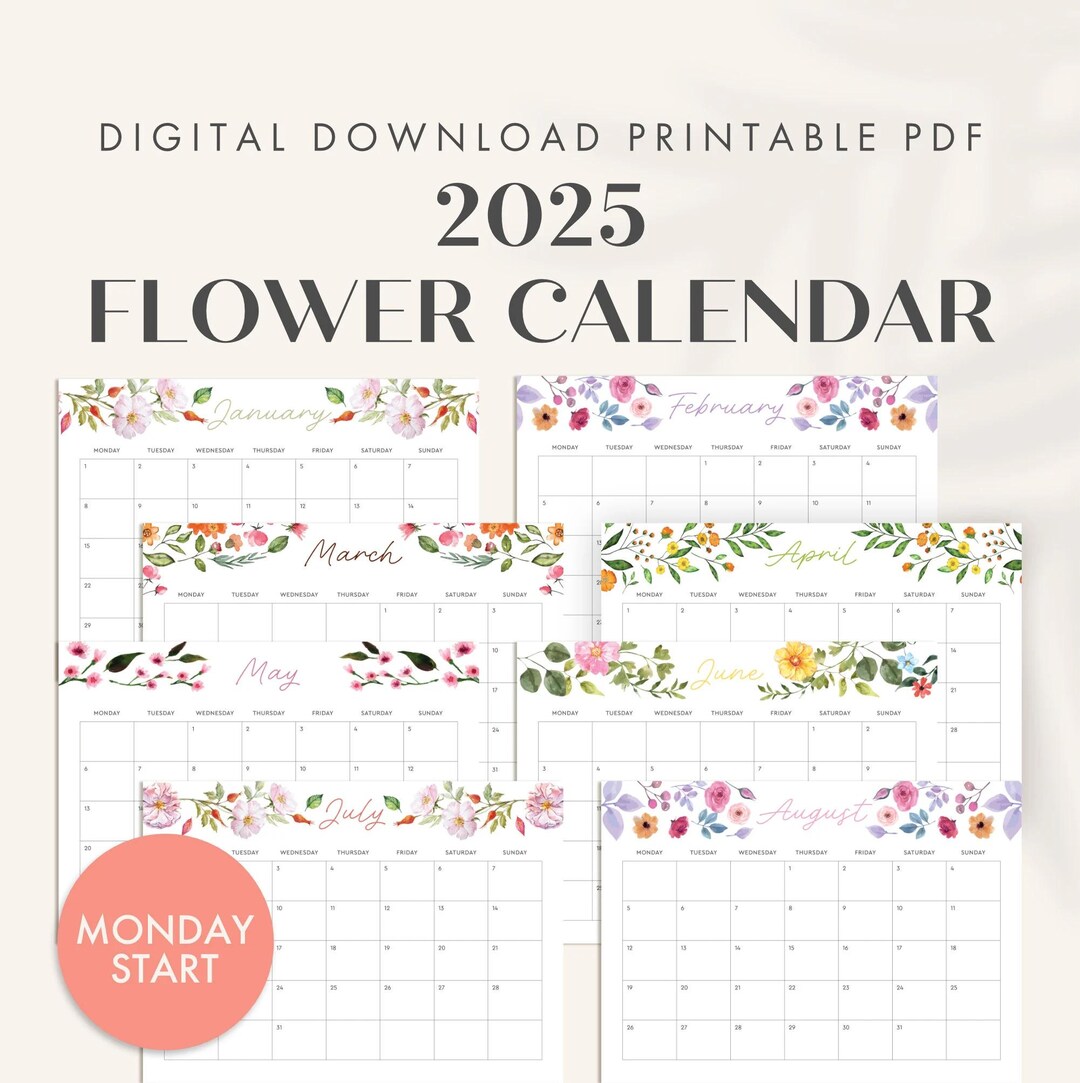 Printable Digital 2025 Monthly Flower Calendar, Monday Start PDF, A3 ...