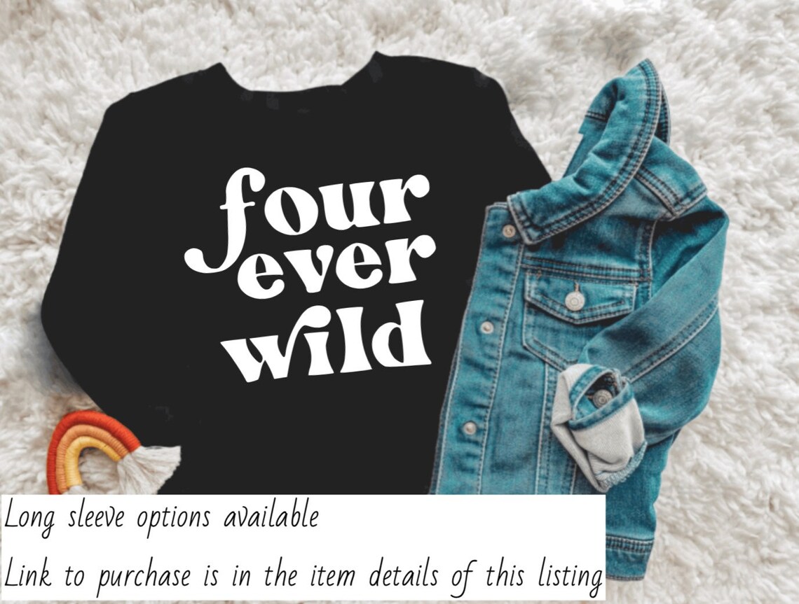Four Ever Wild / Four Ever Wild Boy / Four Ever Wild Shirt / | Etsy