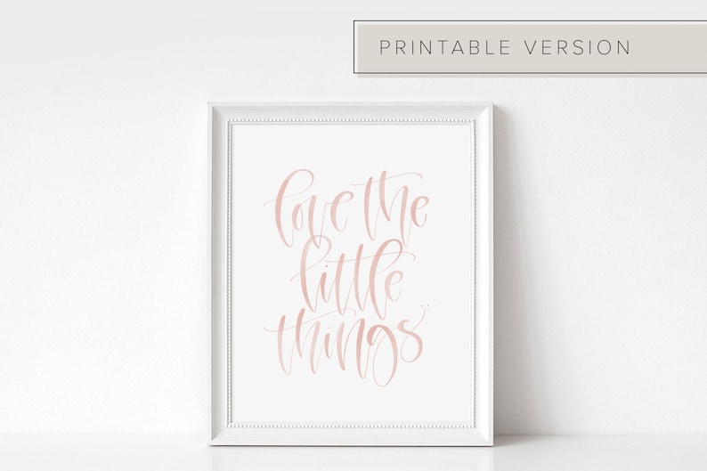 Printable Handwritten Love the Little Things Art // Printable Farmhouse ...