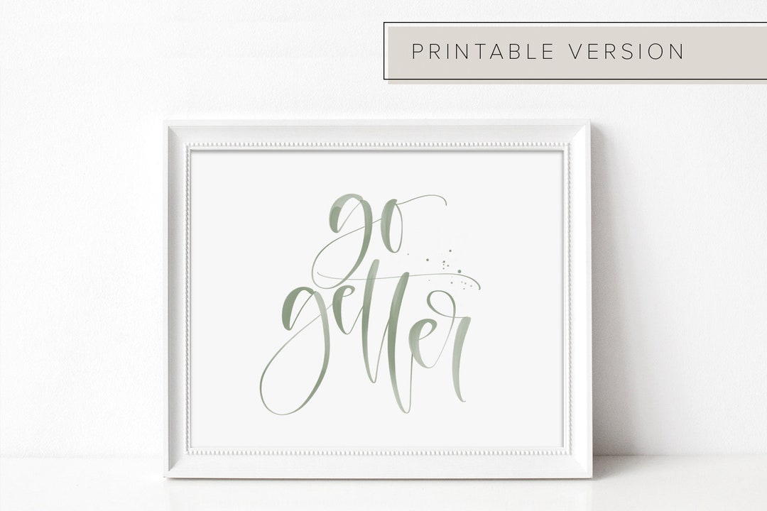 3 Colors Printable Handwritten Go Getter Artwork // Motivational ...