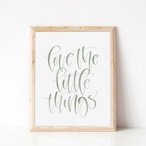 Printable Handwritten Love the Little Things Art // Printable Farmhouse ...