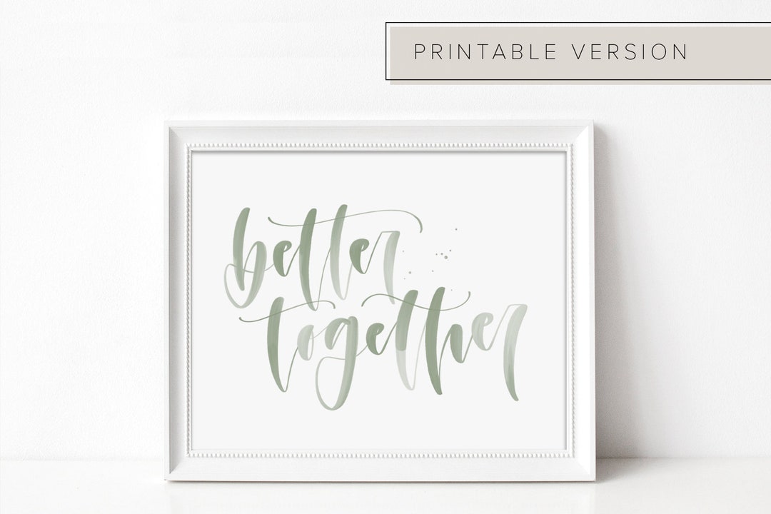 3 Colors! Printable Handwritten Better Together Art // Printable ...
