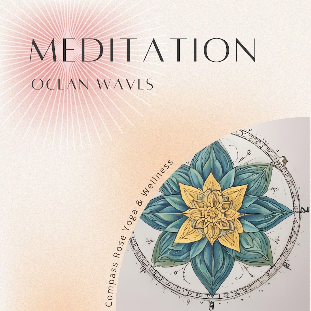 Compass Rose Ocean Waves Meditation - Guided Relaxation for Deep Peace ...