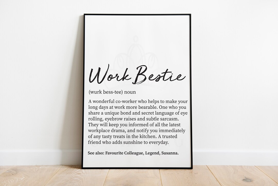 Work Bestie Definition Print, Best Friend Gifts, Birthday Presents ...