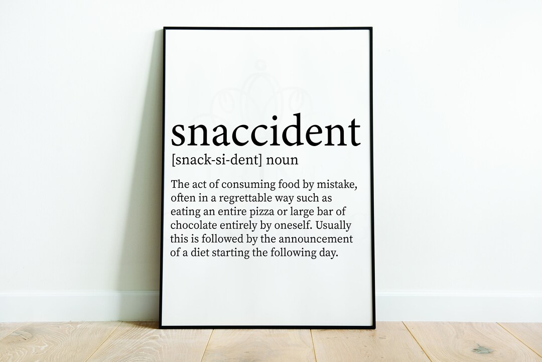 Snaccident Definition Print, Kitchen Quote Prints, Foodie Gifts ...