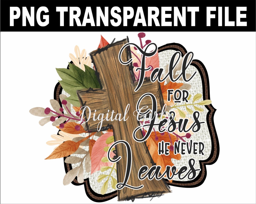 Religious Fall Sublimation PNG. Autumn. October. Leaves Clipart. Jesus ...