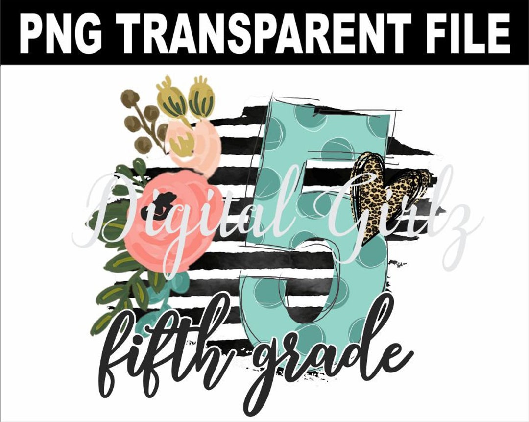 Back to School Sublimation. 5th Five Grade PNG. Teacher. First Day ...