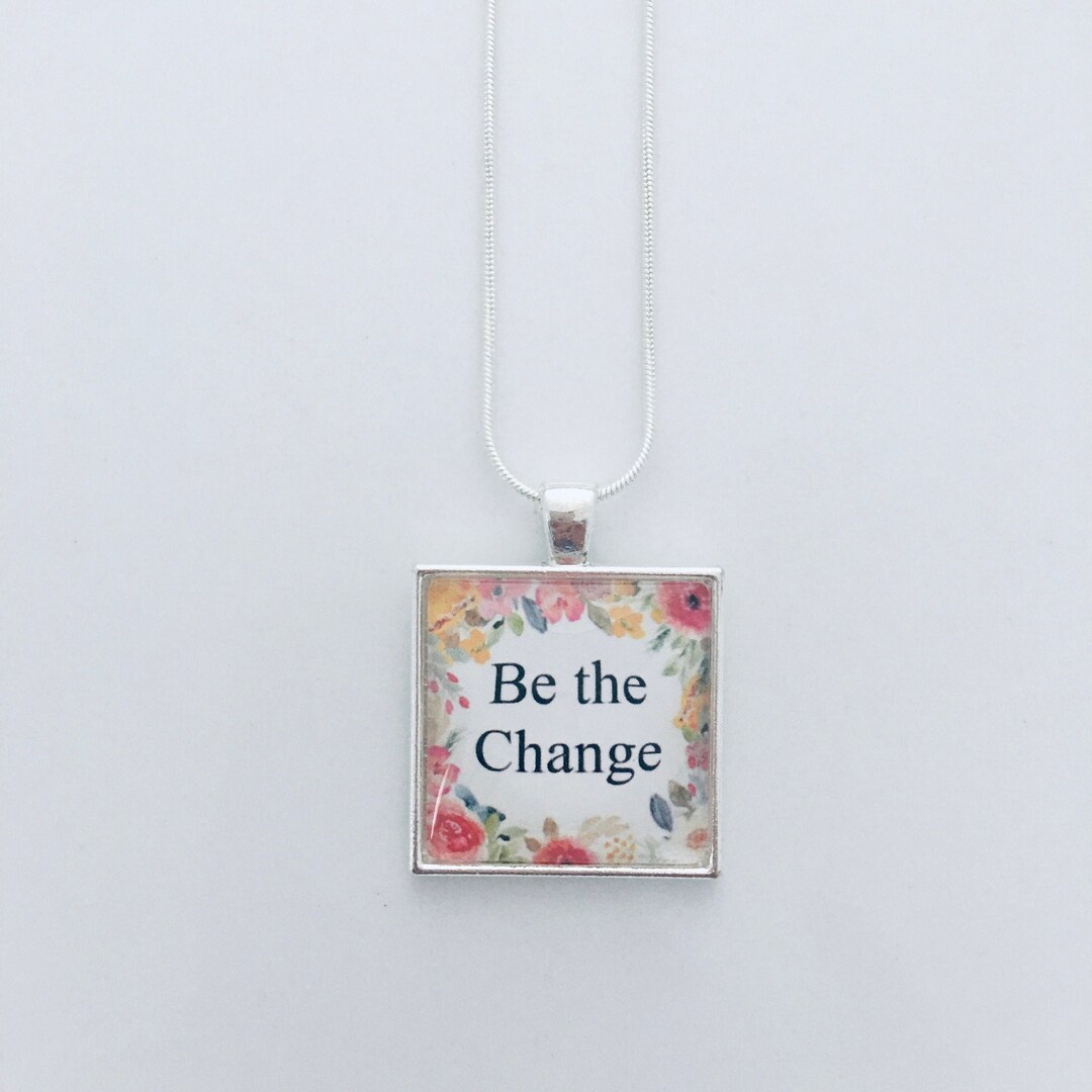 Be the Change Necklace, Word Jewelry, Be the Change Gifts, Reminder ...