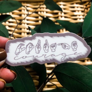 ASL Courage Sticker || Waterproof || Vinyl - Etsy