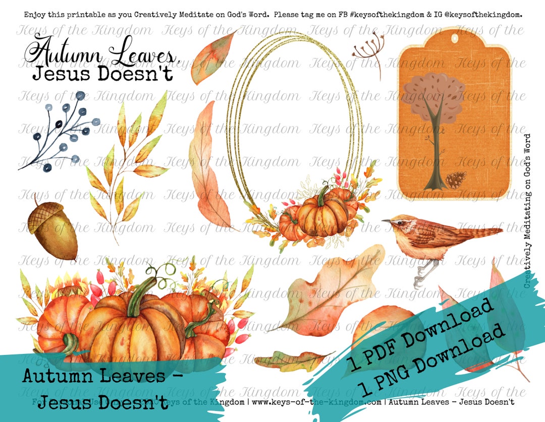 Bible Journaling Printable - Autumn Leaves Jesus Doesn't - Autumn ...