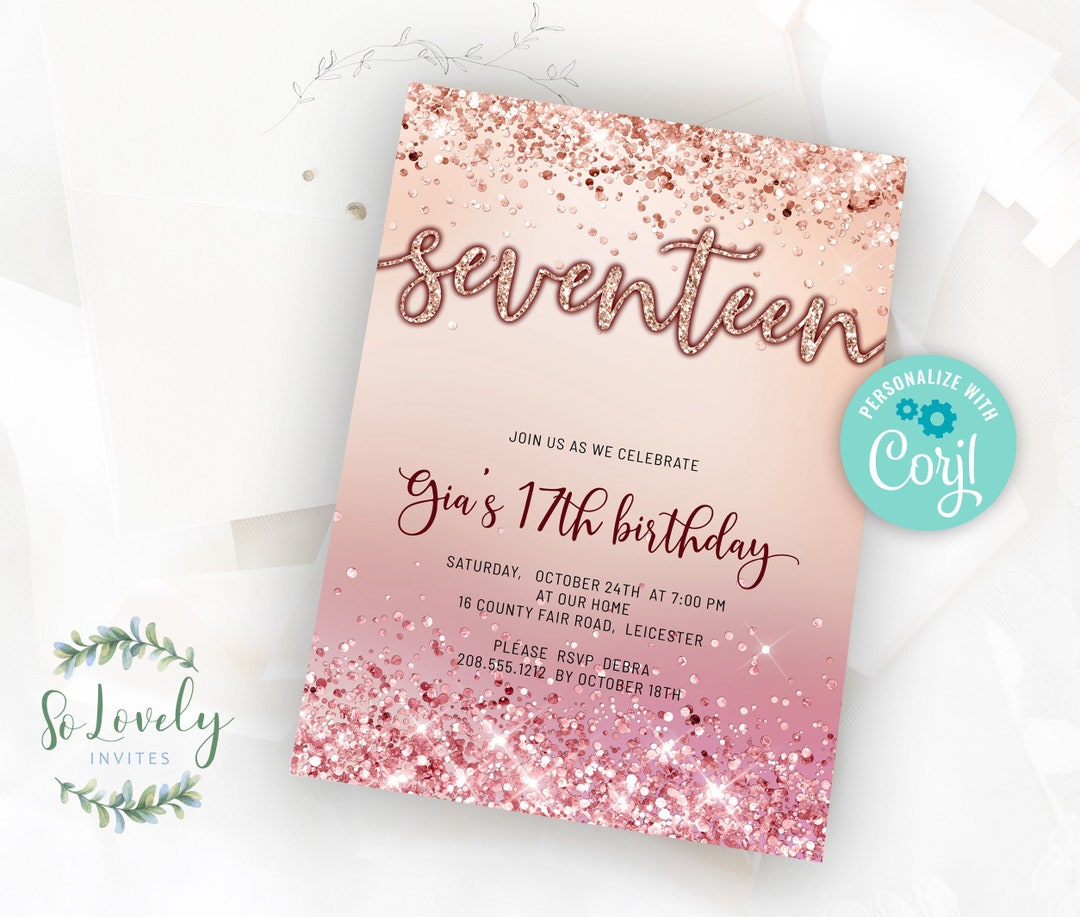 Rose Gold Glitter BG 17th Birthday Invitation, Editable Birthday Invite ...