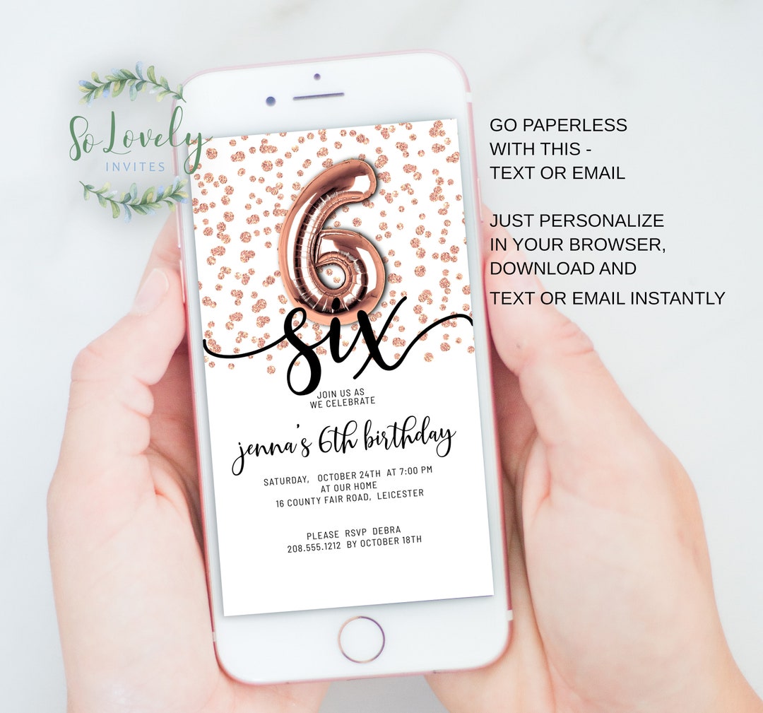 Rose Gold Glitter 6th Birthday Invitation, EDIT YOURSELF Mobile ...
