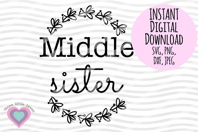 Middle Sister SVG, Middle Sis SVG, Middle Sis, Sisters Svg, Sis Svg ...