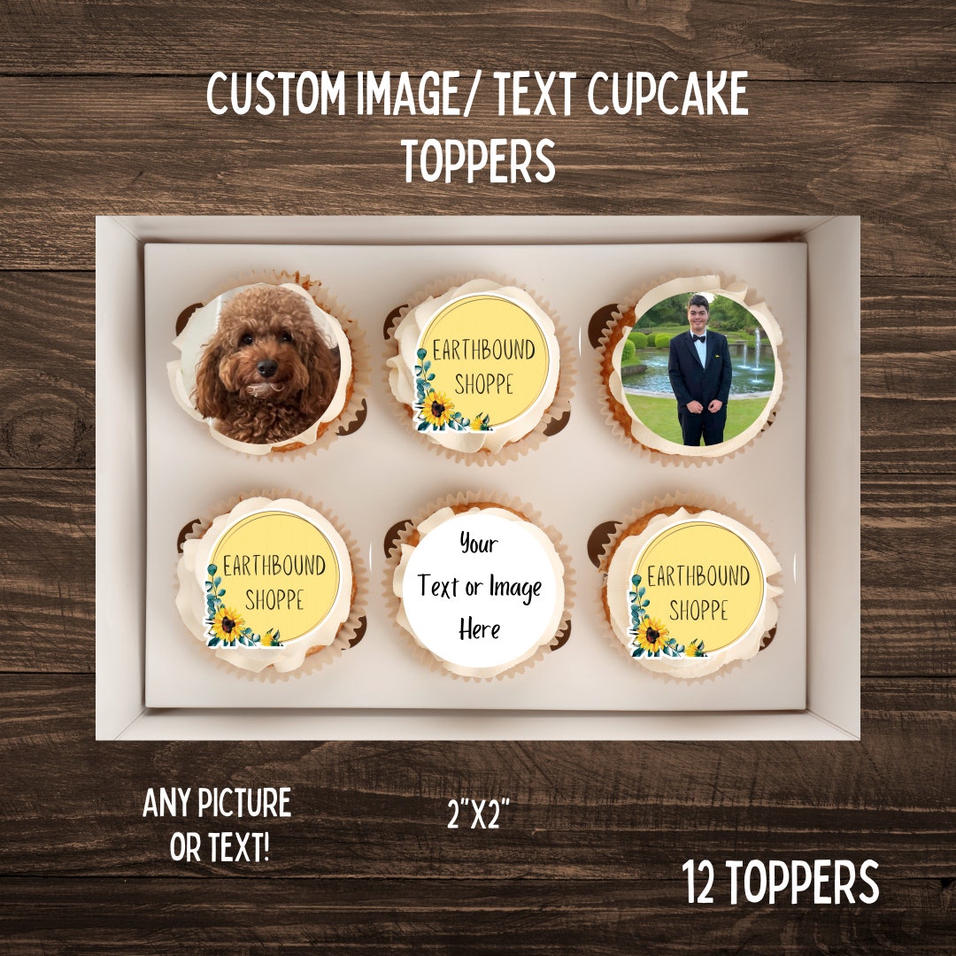 Custom Image Edible Cupcake Toppers, Set of 12, Text Image Toppers ...