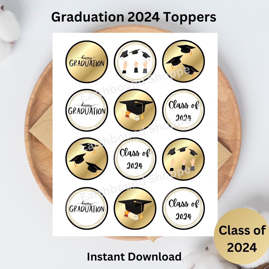 Graduation Class of 2024 Printable Cupcake Toppers, Digital Printable ...